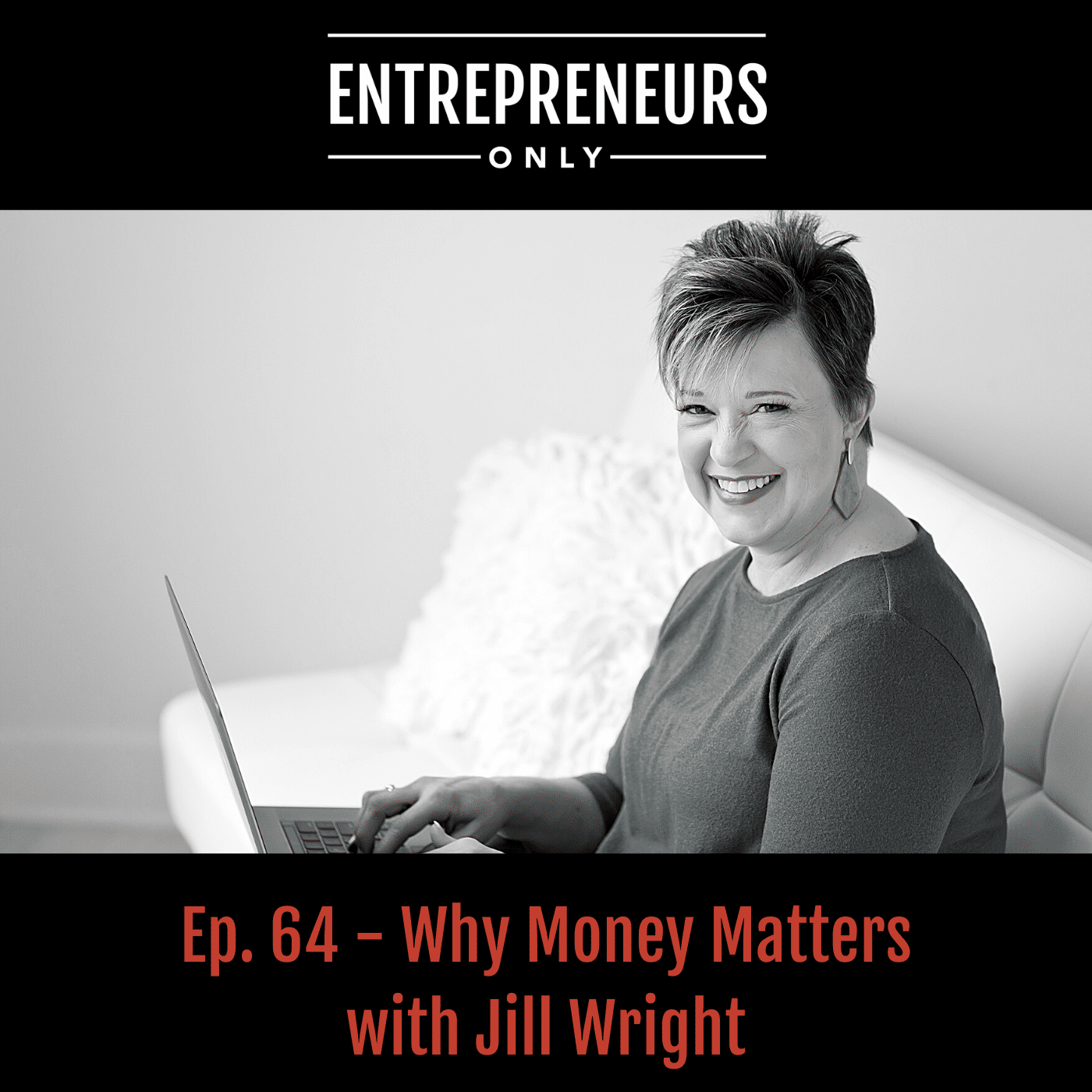Ep. 64 Why Money Matters with Jill Wright - Dave Moreno Coaching