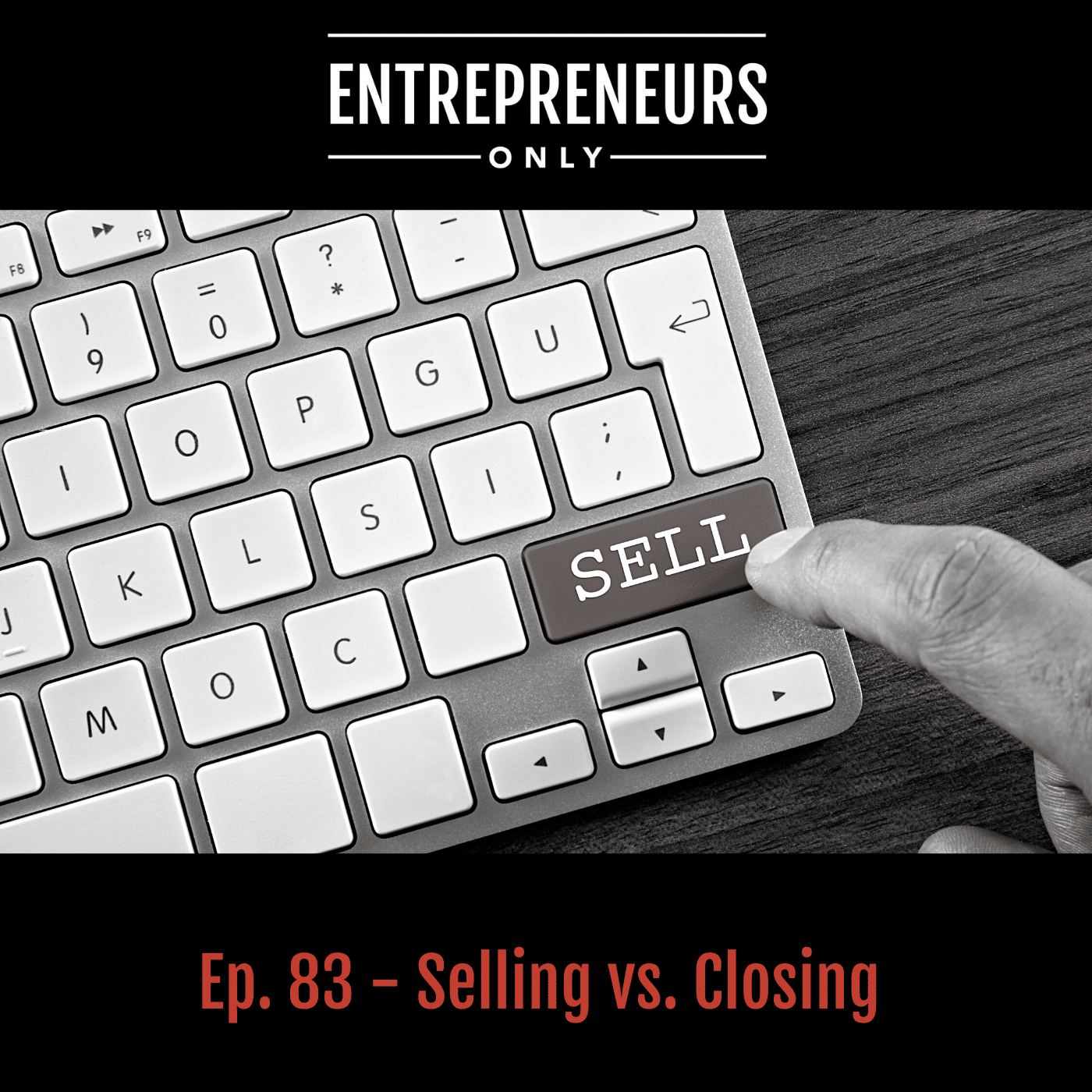 Ep. 83 Selling vs. Closing - Dave Moreno Coaching