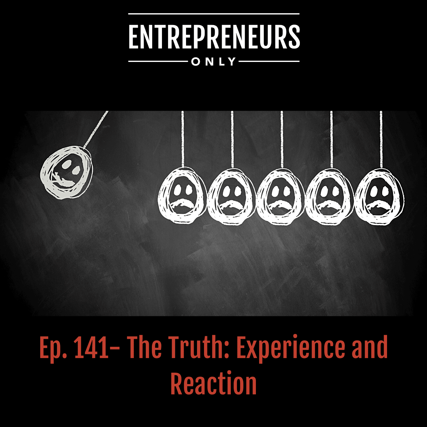 Ep. 141 The Truth: Experience and Reaction - Dave Moreno Coaching